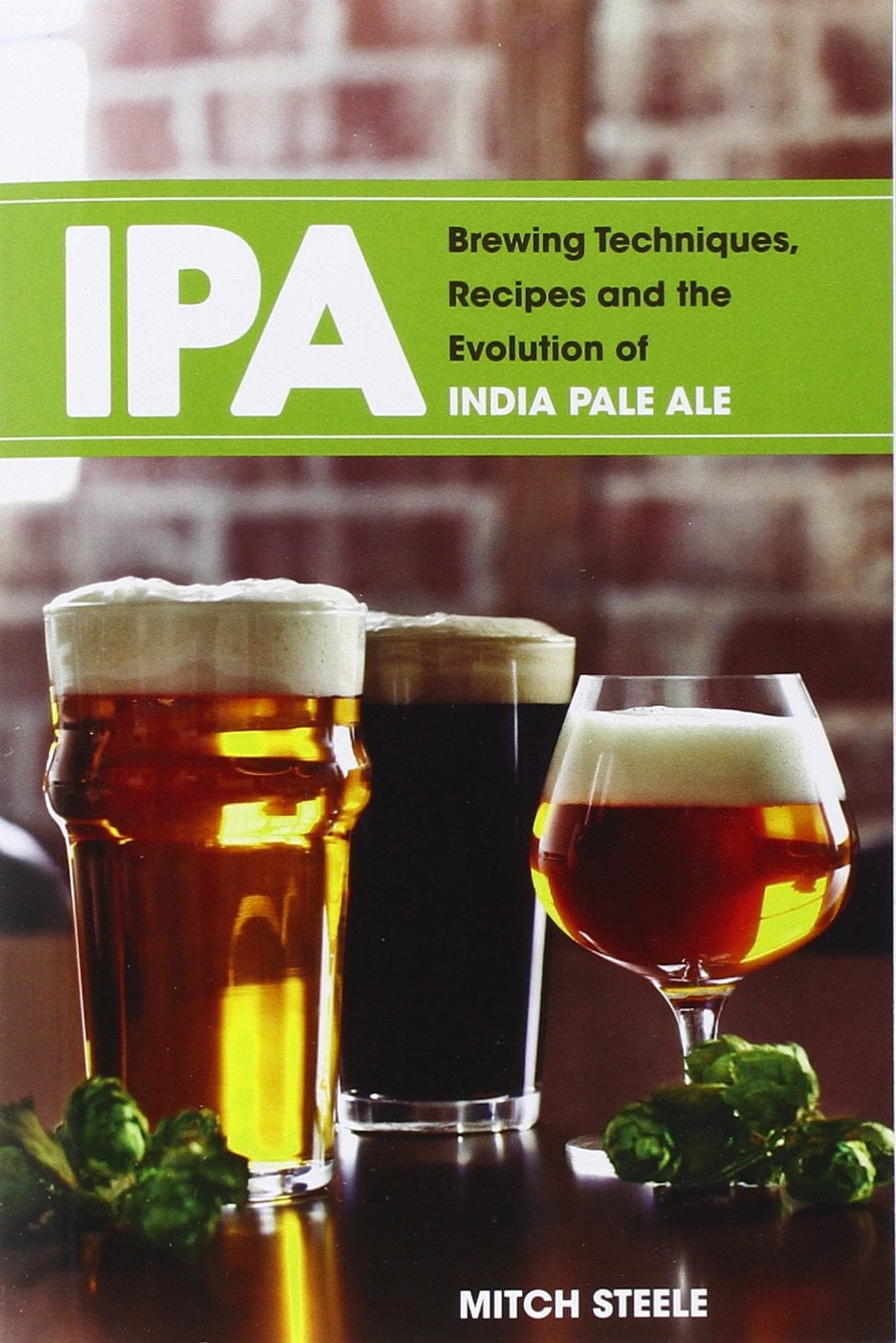 IPA Book by Mitch Steele: Brewing Techniques & 48 Craft Recipes