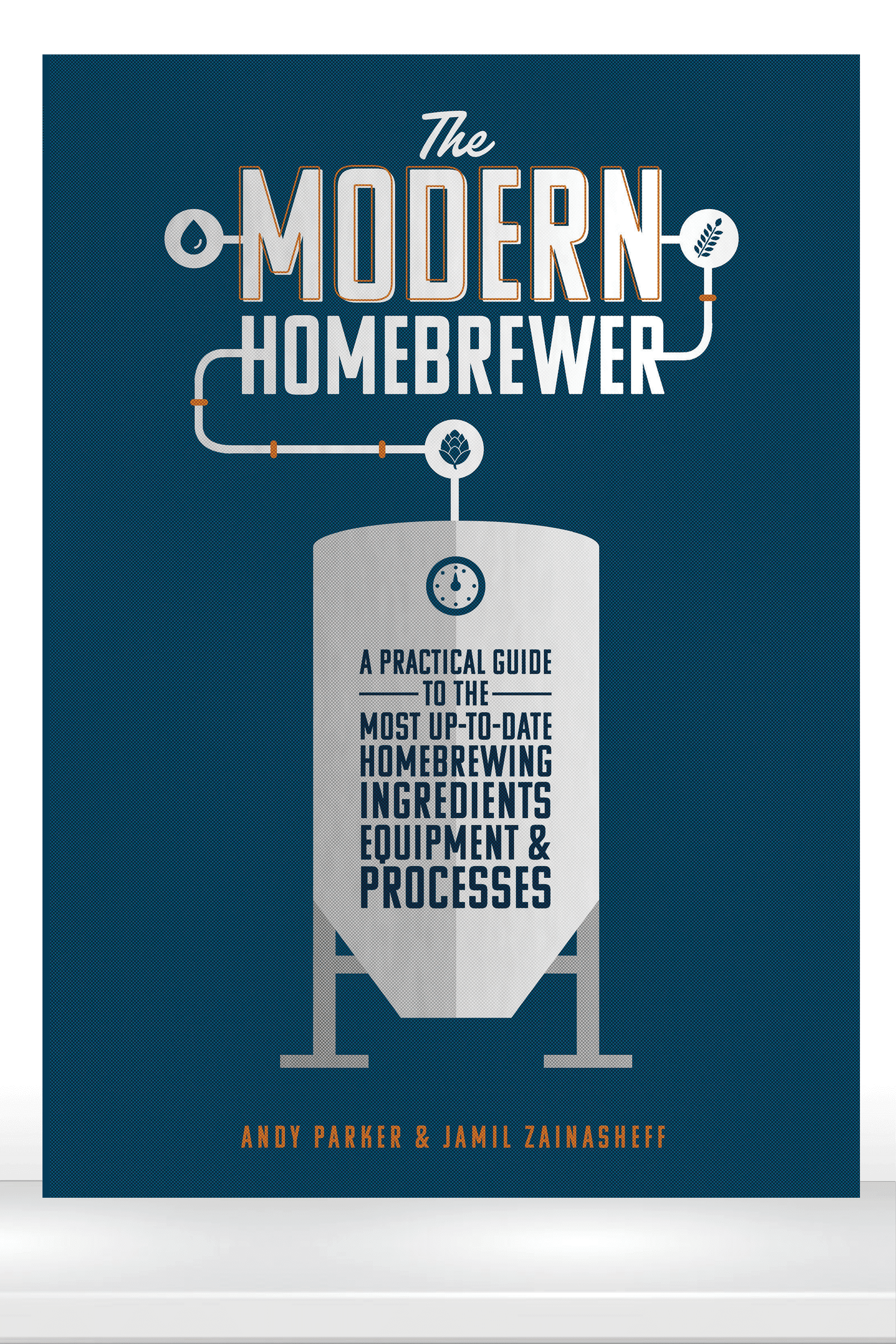 The Modern Homebrewer Book by Andy Parker & Jamil Zainasheff