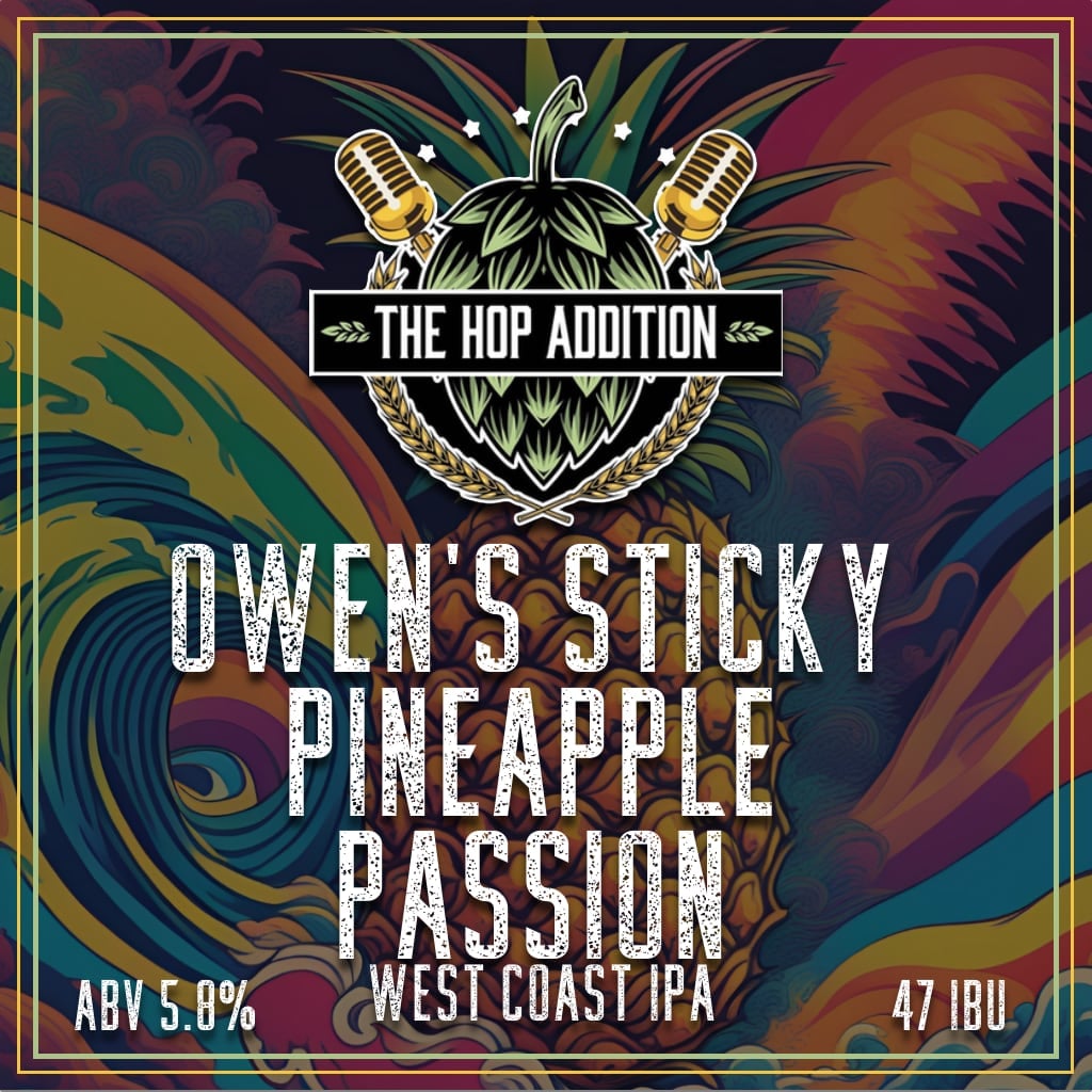 The Hop Addition All-Grain Recipes – Owen’s “Sticky” Pineapple Passion